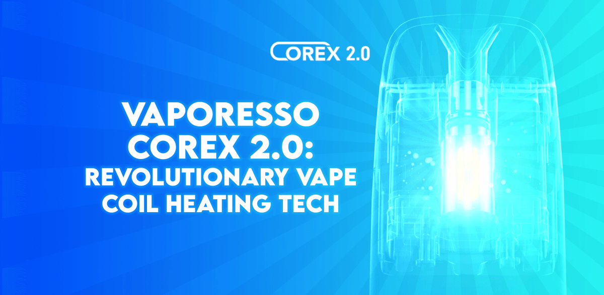 What Is Vaporesso Corex 2.0? — TABlites